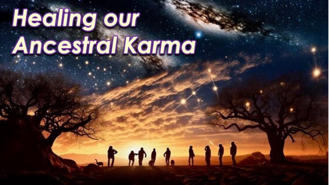 The Vital Importance of Healing Our Ancestral Karma | Openhand
